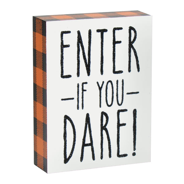 FR-9488 - Enter If You Dare Block Sign – Collins Fresh + Original