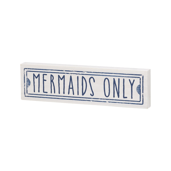 PS-7342 - Mermaids Only Block Sign – Collins Fresh + Original
